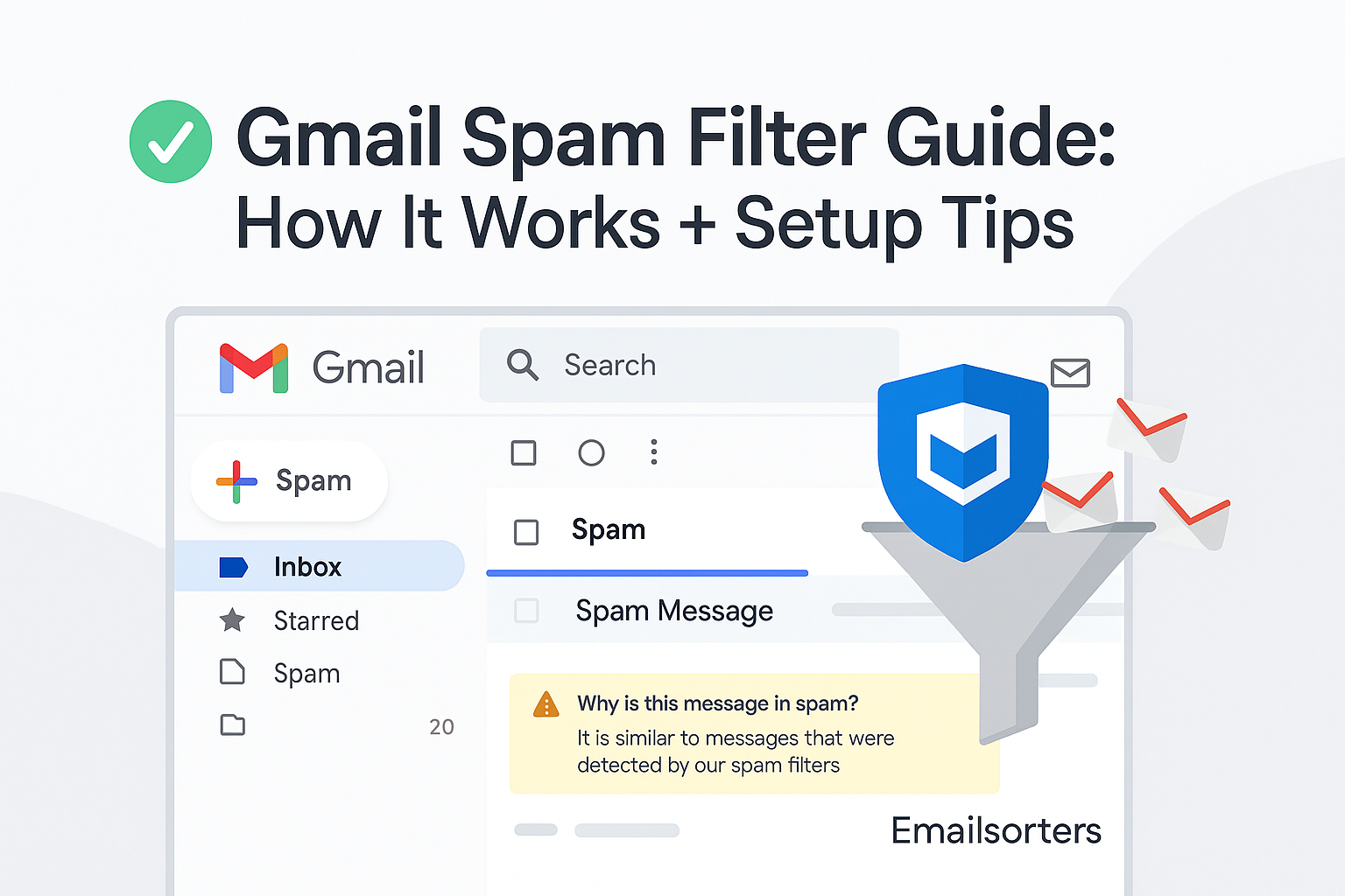 Gmail Spam Filter Guide: How It Works + Setup Tips